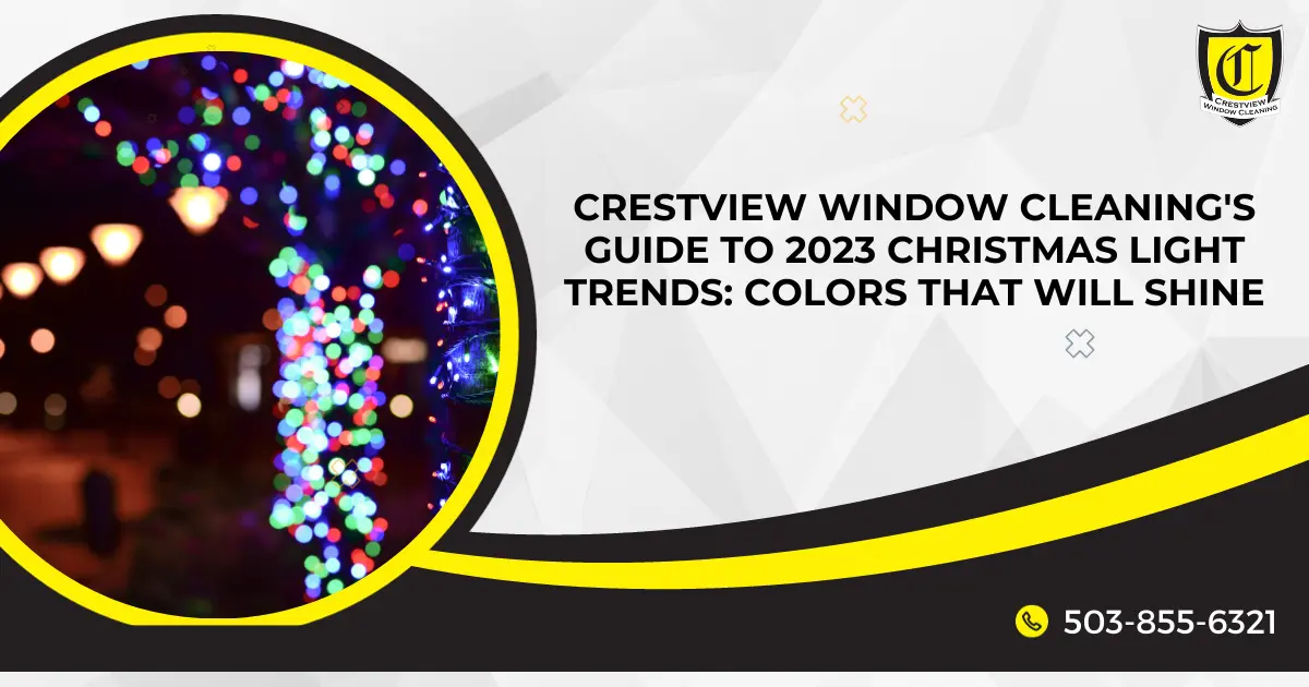 Crestview Window Cleaning's Guide to 2023 Christmas Light Trends ...
